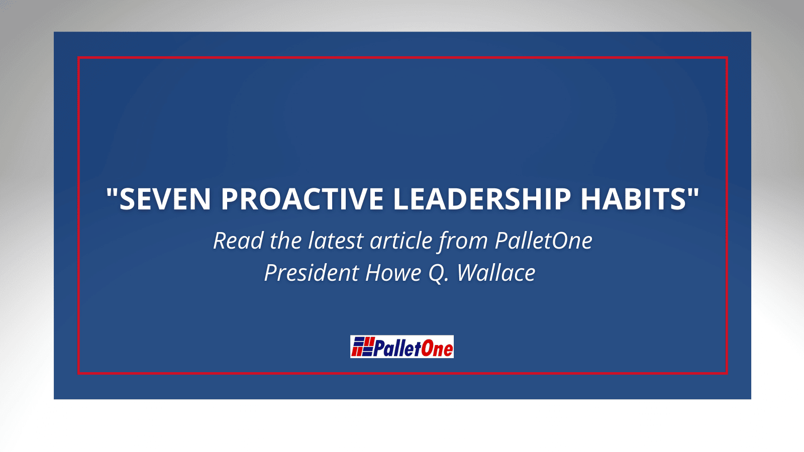 SEVEN PROACTIVE LEADERSHIP HABITS - HQnotes